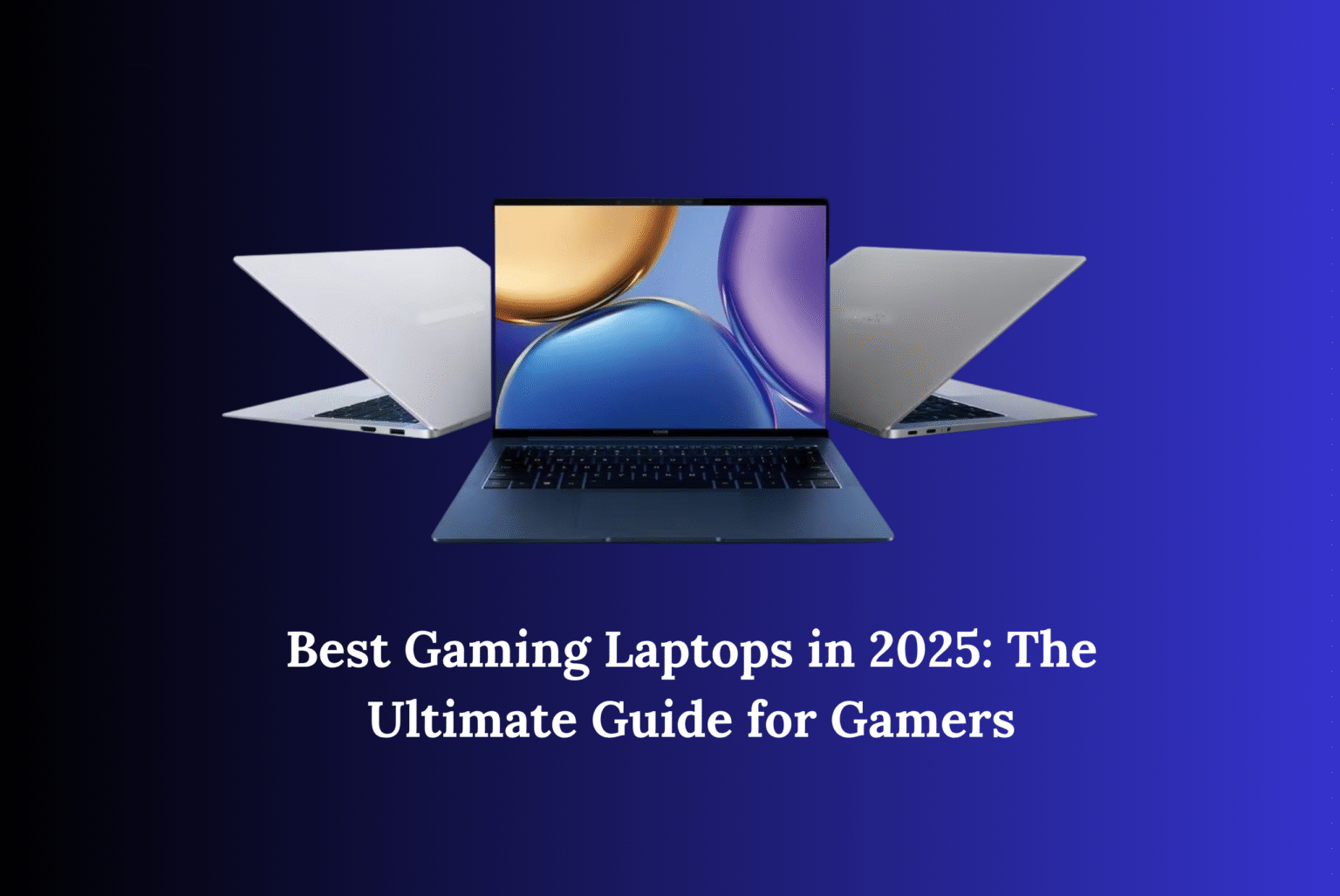 Best Gaming Laptops 2025 | Top Picks for Every Gamer
